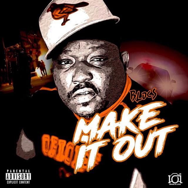 (Make It Out)-New Single | Makin' It Magazine