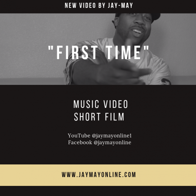 Jay-May releases new visual for song "First Time" | Makin' It Magazine
