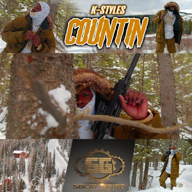 "Countin" visuals just got dropped off the mountains by K-Styles ...