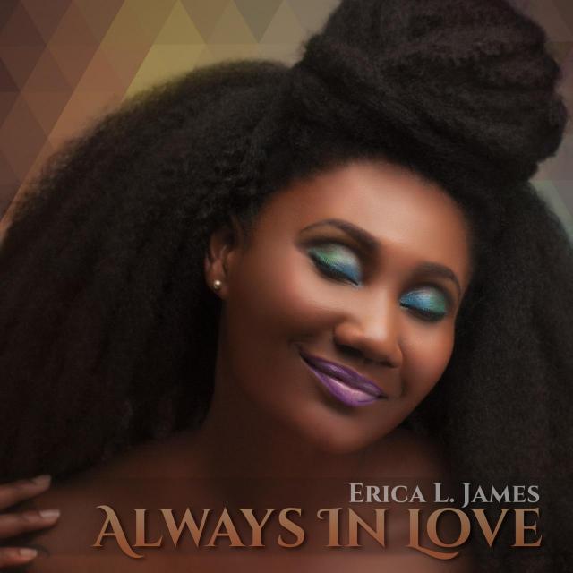 Indie Artist Erica L. James Releases Debut Album Always In Love | Makin ...
