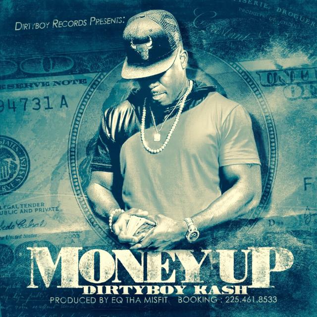 New Single Release From Dirtyboy Kash "Money Up" | Makin' It