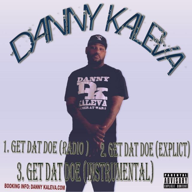 Get Dat Doe!! New Music Video From Danny Kaleva | Makin' It Magazine