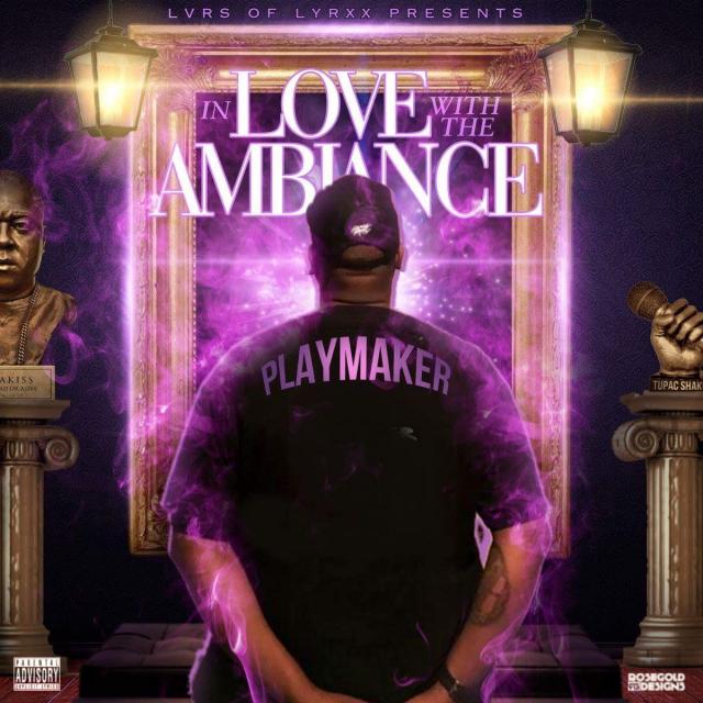 LVRS OF LYRXX PRESENTS "In Love With The Ambiance" | Makin' It Magazine