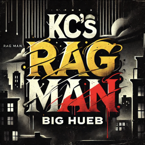 “KC’s Rag Man” is officially OUT NOW! | Makin' It Magazine