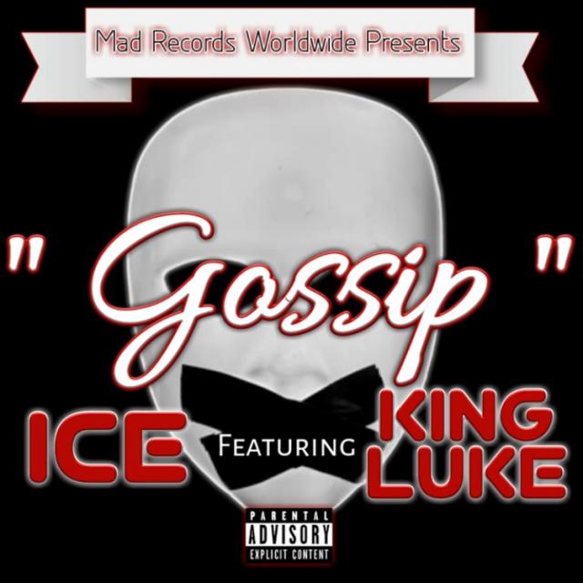 Ice ft. King Luke - "Gossip" | Makin' It Magazine