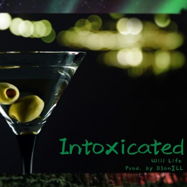 Will Life - Intoxicated | Makin' It