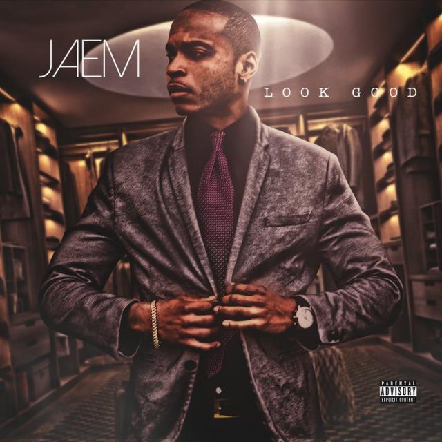 "Look Good"- Jaem | Makin' It Magazine