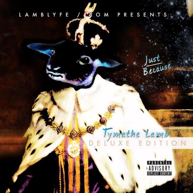 #Artist2Watch Tymathe Lamb @iamlamblyfe - Just Because LP | Makin' It ...