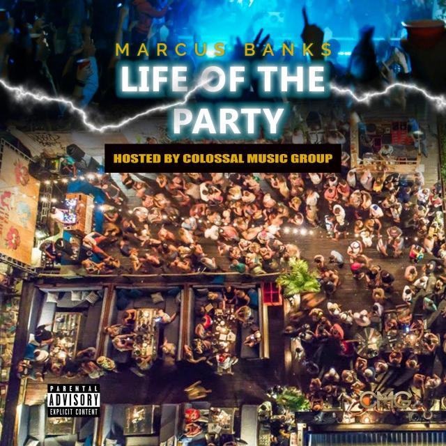 Life of the Party by Marcus Banks | Makin' It Magazine