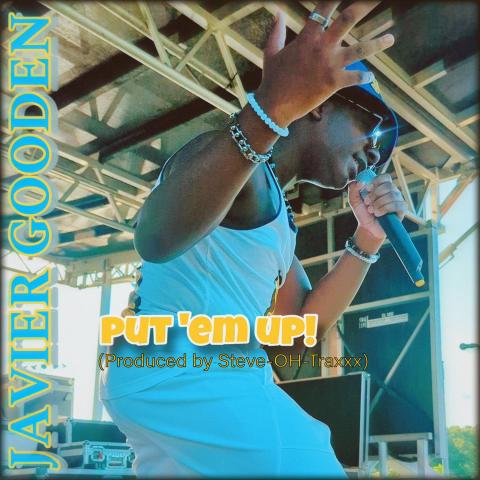 JAVIER GOODEN's "Put 'Em Up" gains international airplay w/ Morocco ...