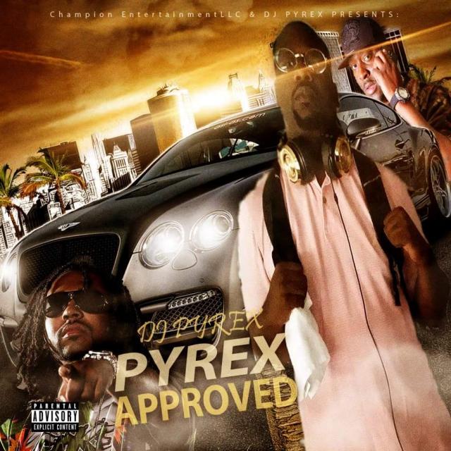Dj Pyrex & #OriginalHotboy Turk, PyrexApproved Vol 1 #Mixtape | Makin' It