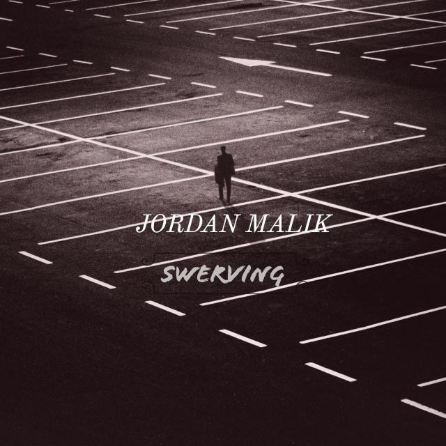 Jordan Malik - Swerving | Makin' It Magazine